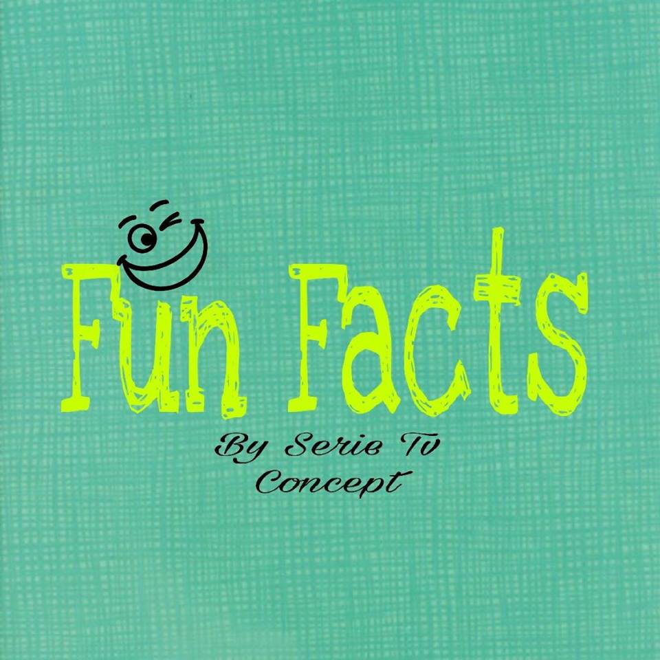Weekly Fun Facts, ovvero tutto quello che ancora non sapevi sulle serie ...